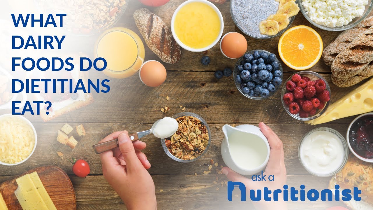 What Dairy Foods Do Dietitians Eat?