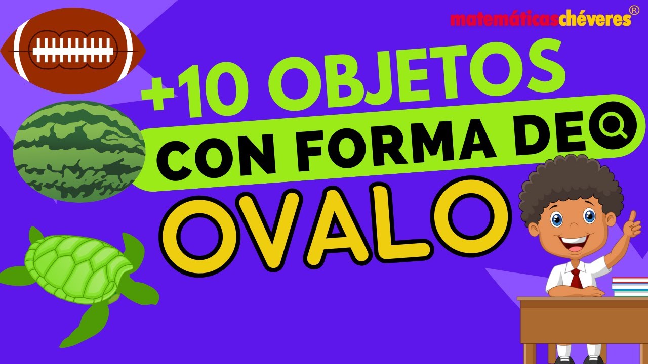 Objetos Con FORMA DE OVALO I Ejemplos de Objetos CON FORMA DE OVALO