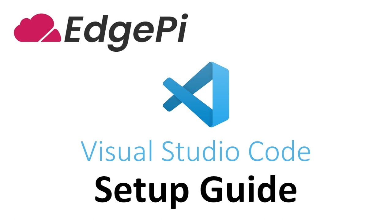 Setting Up Visual Studio Code with EdgePi