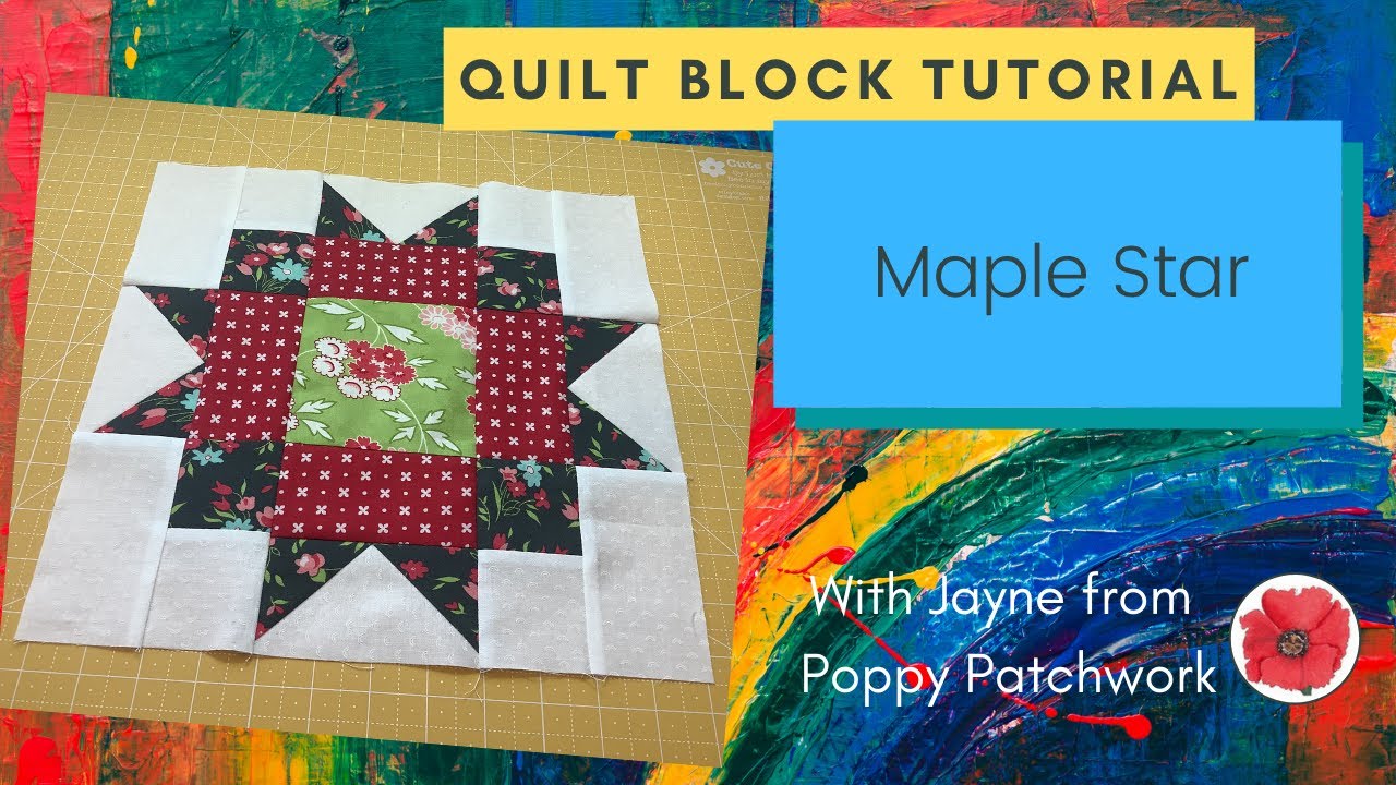Quilt Block Tutorial - Maple Star