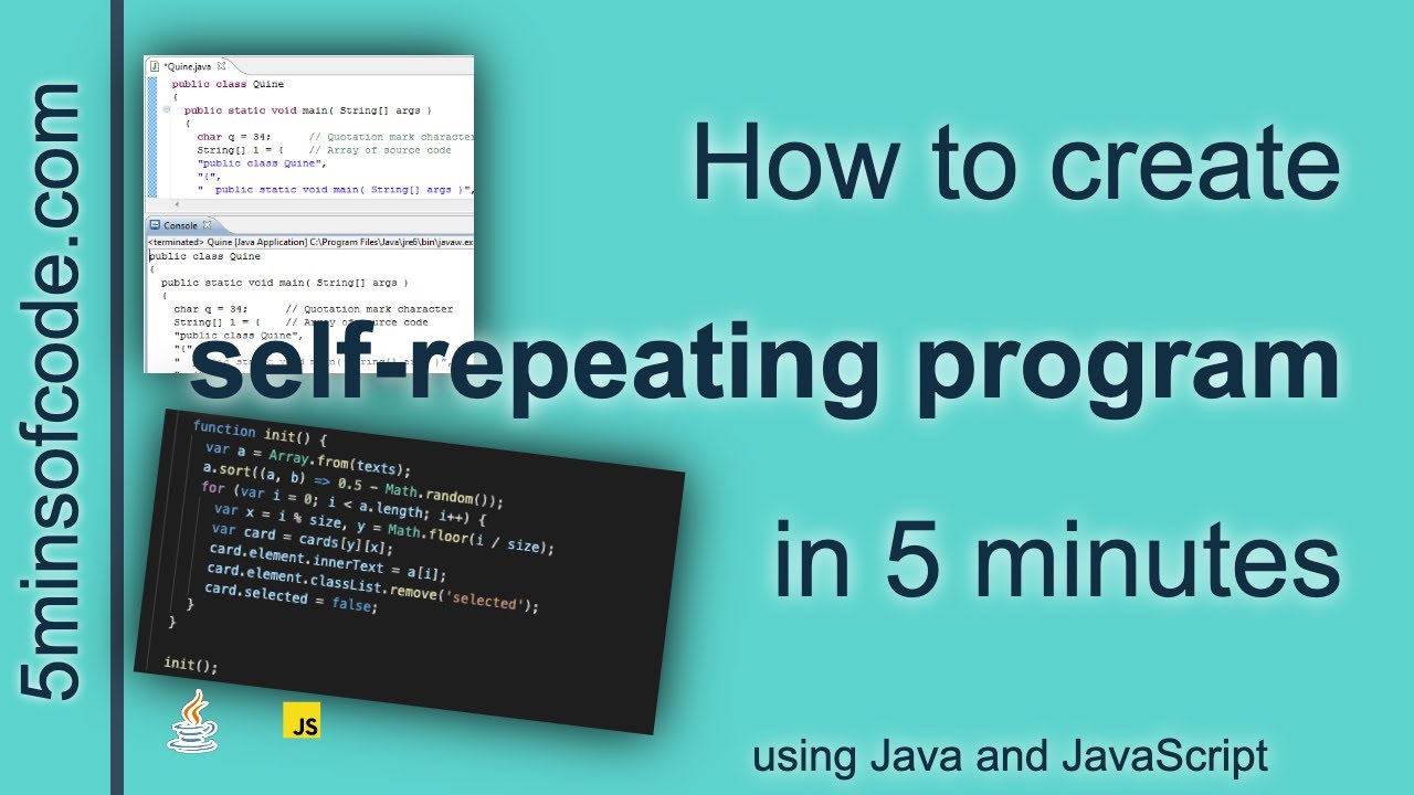 Self-repeating program or Quine in 5 minutes - JavaScript, Java - 5minsofcode.come