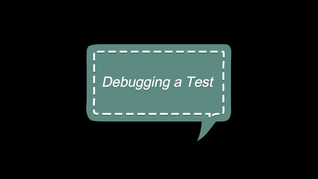 Debugging Tests