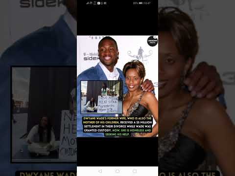 Dwayne Wade former wife now homeless after 5million dollar divorce settlement.