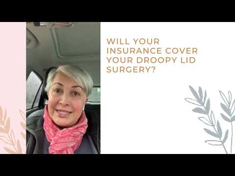 How you can determine if your insurance will cover your droopy eyelid surgery with Dr. Mitra