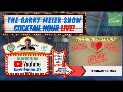 Commando Valentines - GarrForce Cocktail Hour LIVE - February 10, 2023