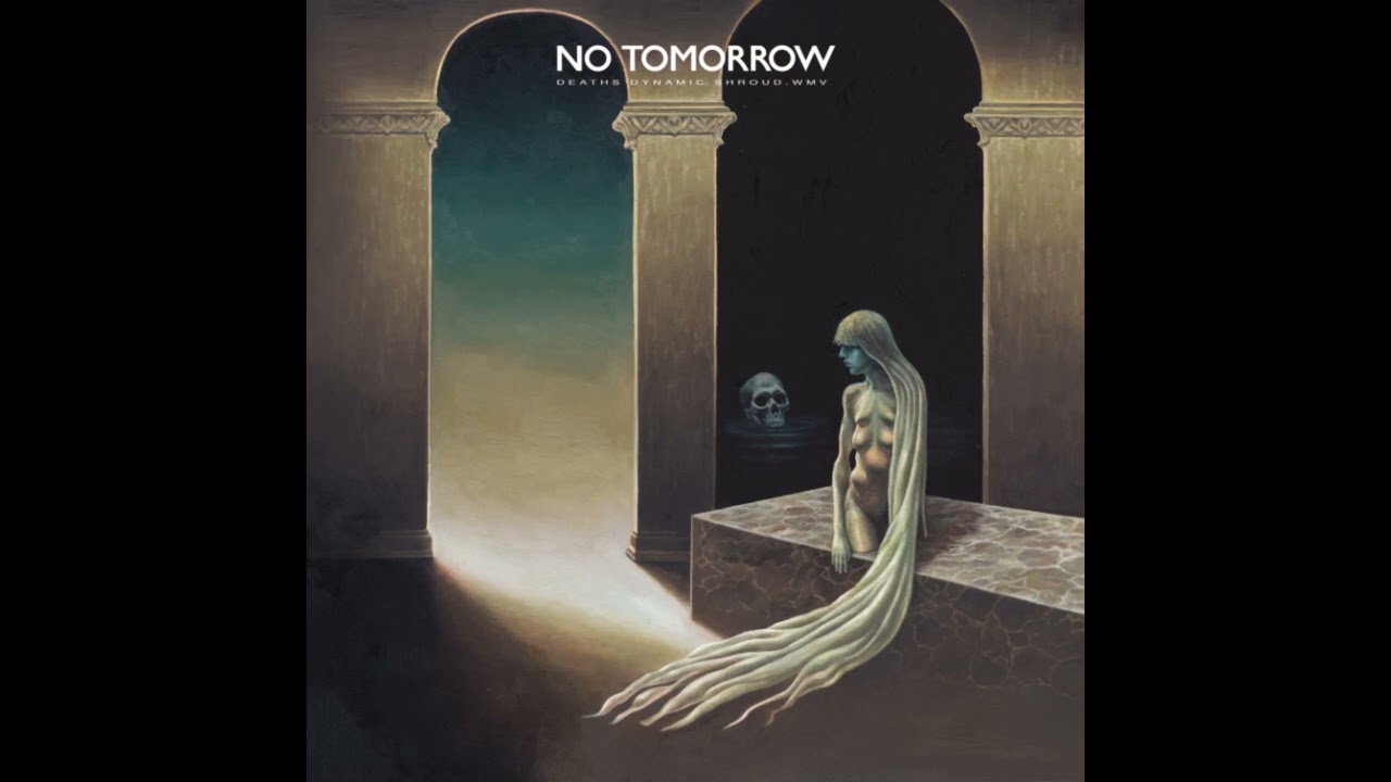 death's dynamic shroud - No Tomorrow