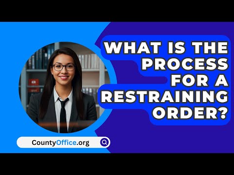 What Is The Process For A Restraining Order? - CountyOffice.org