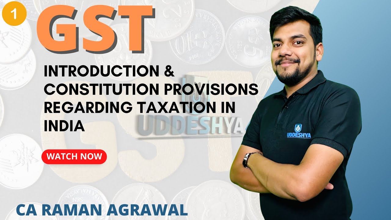 Understanding Goods and Services Tax (GST) and Constitutional ...
