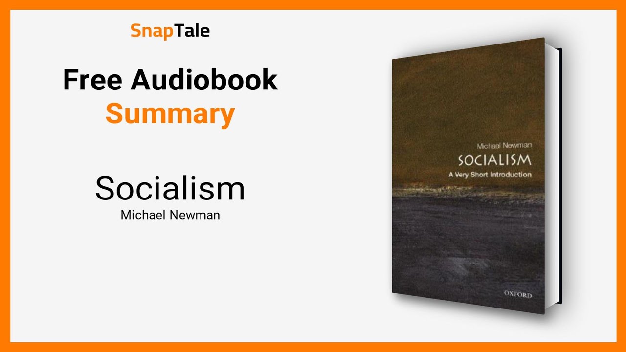 Socialism by Michael Newman: 10 Minute Summary