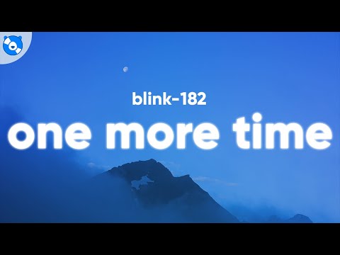 blink-182 - ONE MORE TIME (Lyrics)