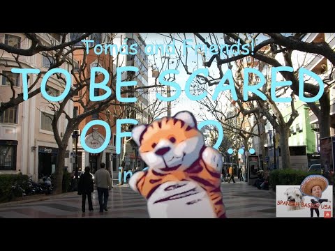 How to say "to be scared of/to" in Spanish!!!!!