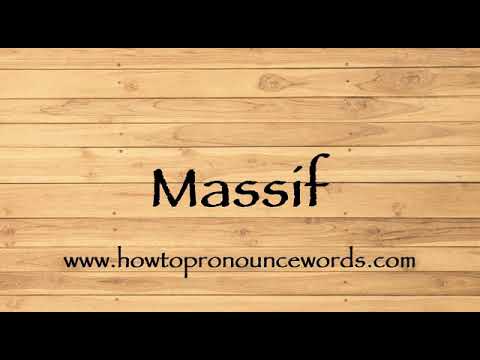 How To Pronounce Massif ? How To say Massif New Video