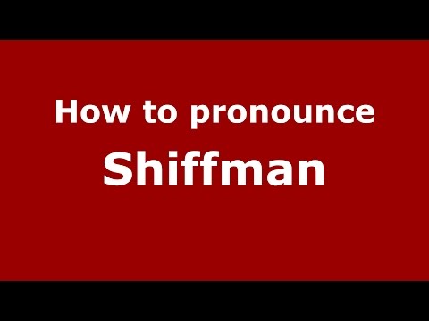 How to pronounce Shiffman (US/American English) - PronounceNames.com