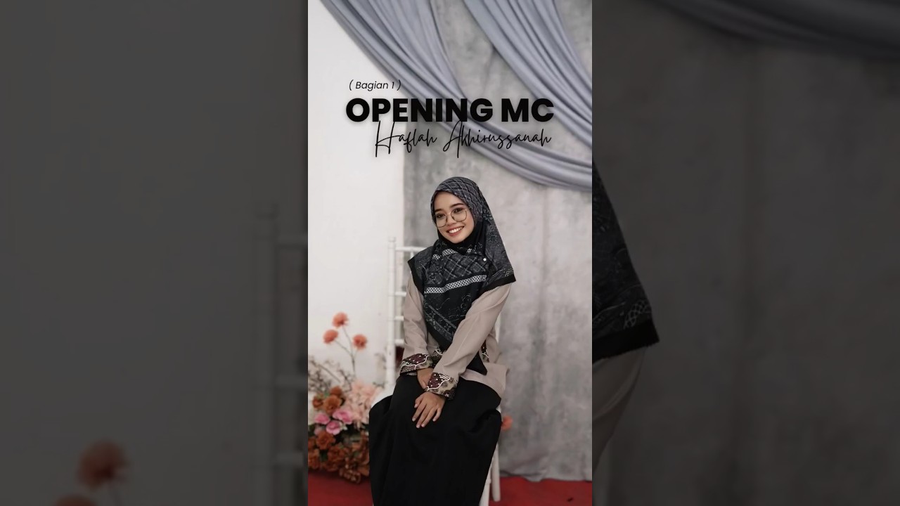 Bagian 1 : Opening MC Haflah Akhirussanah