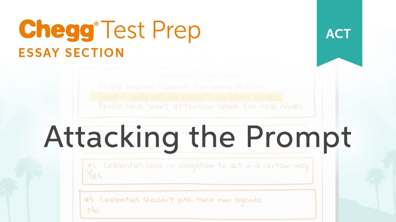 ACT Essay: Attacking the Prompt - Chegg Test Prep