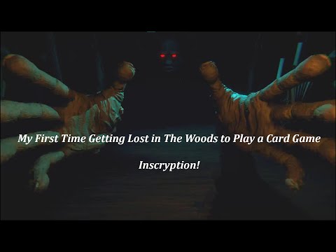 My First Time Getting Lost in The Woods to Play a Card Game! (Inscryption)