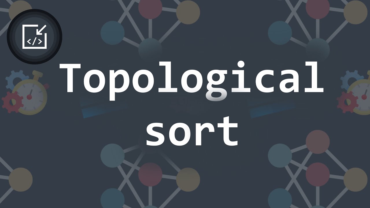 Topological sort in 5 minutes - Inside code