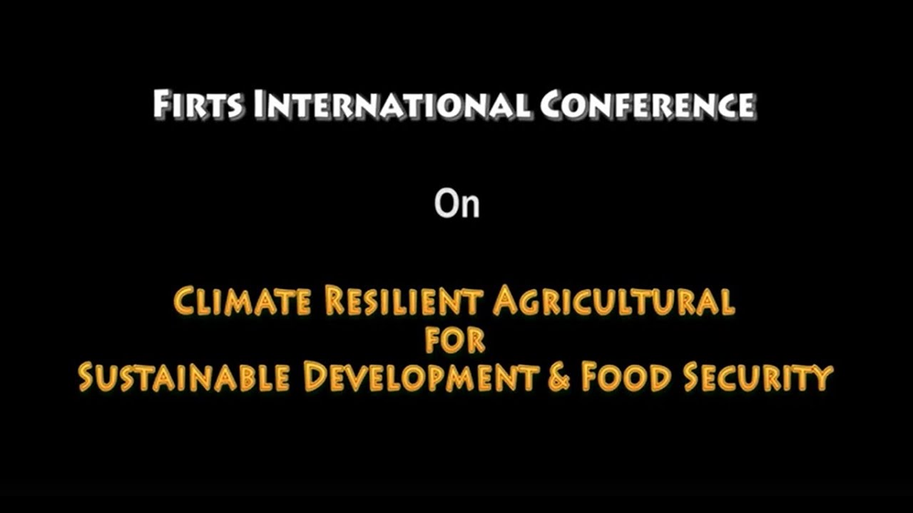 International Conference | Climate Resilient Agriculture for Sustainable Development & Food Security