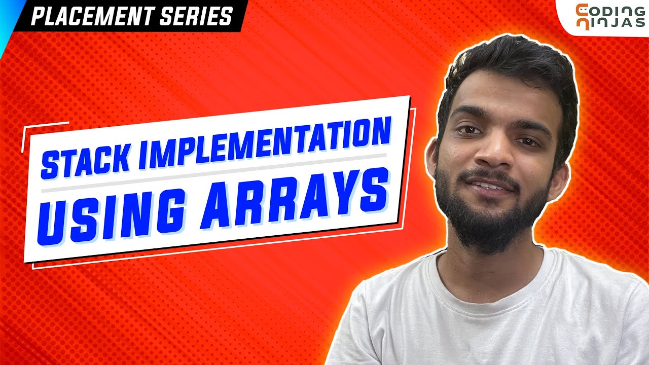 Implementation of Stack using Arrays