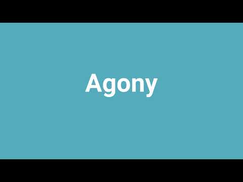 'Agony' Meaning and Pronunciation