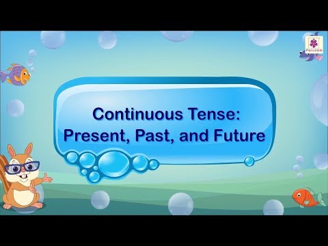 Continuous Tense - Present, Past and Future | English Grammar & Composition Grade 3 | Periwinkle