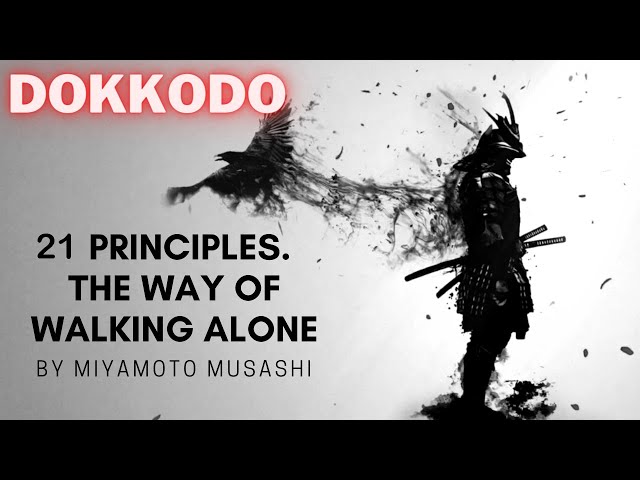 Miyamoto Musashi's Dokkodo: 21 Principles for Living a Disciplined and ...
