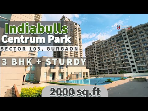 Indiabulls Centrum Park | 3 BHK + Sturdy [ 2,000sq.ft ] Sector 103, Gurgaon Dwarka Expressway
