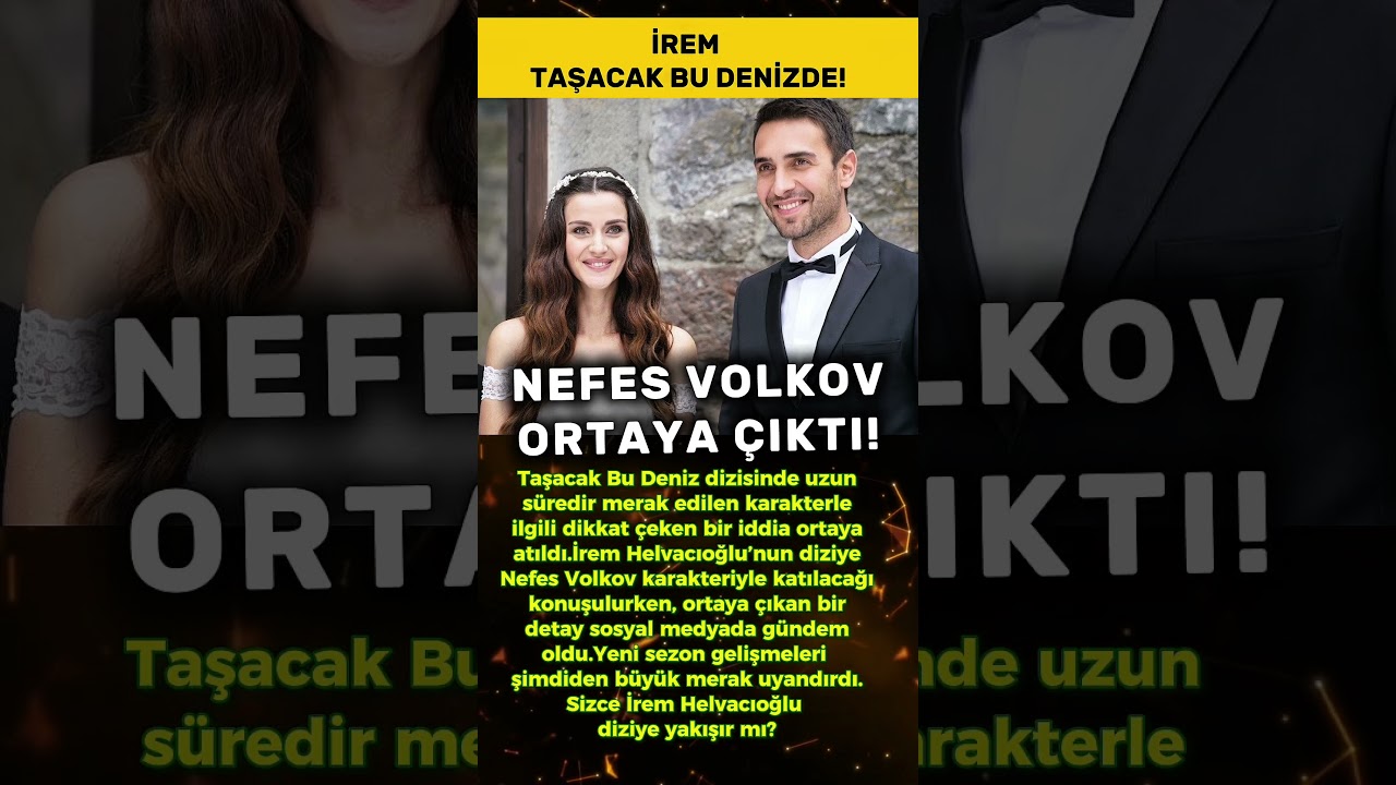 Taşacak Bu Deniz’de Büyük Sürpriz! İrem Helvacıoğlu’nun Rolü İfşa mı Oldu?