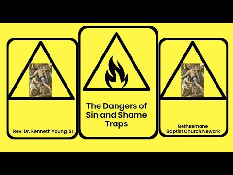 The Dangers of Sin and Shame Traps - Gethsemane Baptist ...