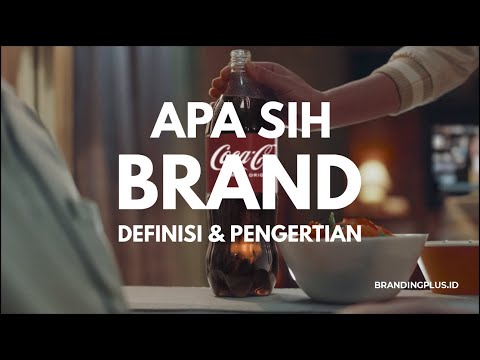 APA ITU BRAND - DEFINISI DAN PENGERTIANNYA