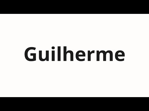How to pronounce Guilherme