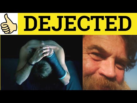 🔵 Dejected Defined - Dejection Means - Dejected Meaning - Dejection Examples - Dejected Definition