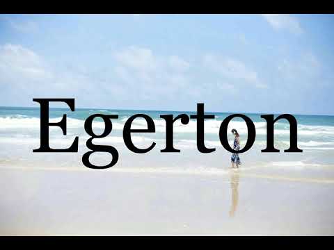 How To Pronounce Egerton🌈🌈🌈🌈🌈🌈Pronunciation Of Egerton