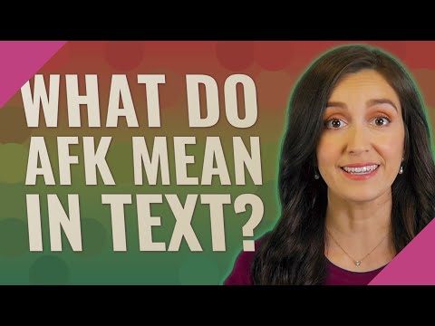 What do AFK mean in text?