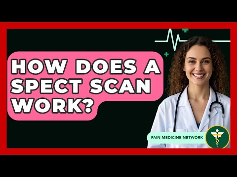 How Does A SPECT Scan Work? - Pain Medicine Network