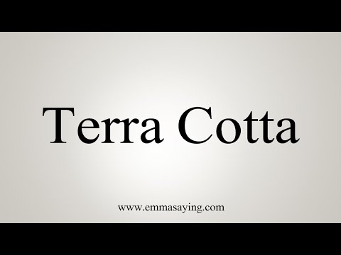 How To Say Terra Cotta