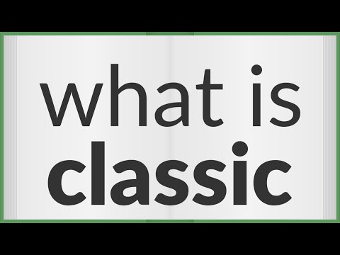 Classic | meaning of Classic