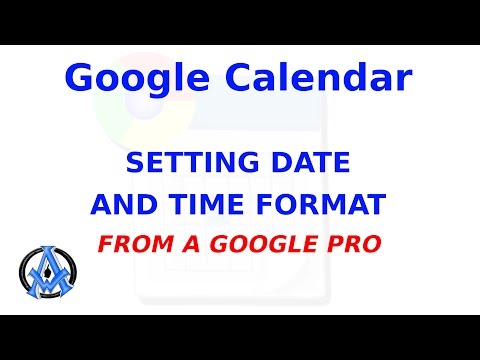 SETTING DATE AND TIME FORMAT IN GOOGLE CALENDAR