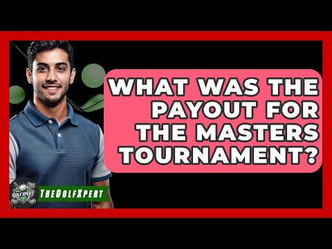 What Was The Payout For The Masters Tournament? - The Golf Xpert