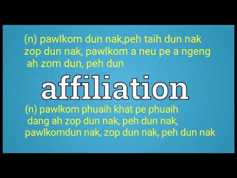Affiliation Meaning in English Ngawn Dictionary affiliation= pawlkom pakhat pe a dang ah zomdun, peh