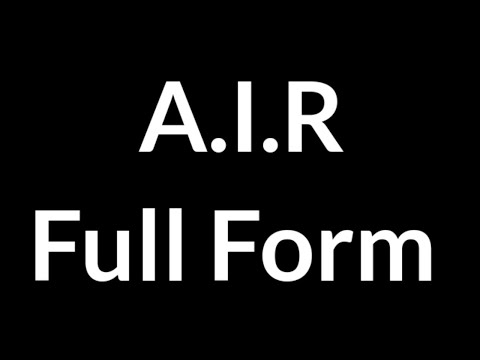 A.I.R Full Form || A.I.R || Full Form || A.I.R Meaning