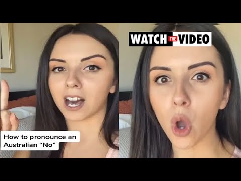 Woman reveals how Australians pronounce the word ‘no’