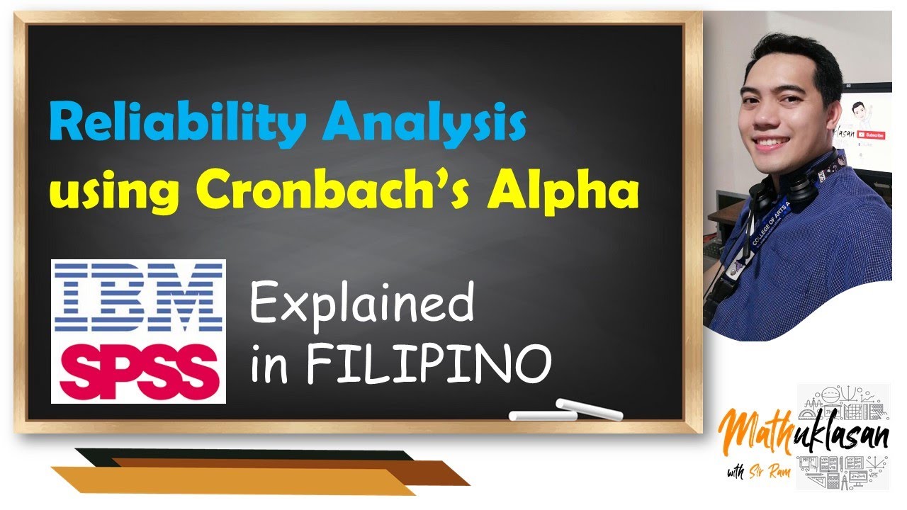 Cronbach's Alpha_Reliability Analysis | Data Analysis in IBM SPSS || Explained in Filipino