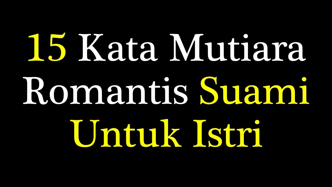 Kata Mutiara Romantis Suami Untuk Istri Tercinta