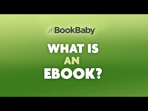 What Is An eBook? BookBaby Explains eBooks & Self-Publishing eBooks