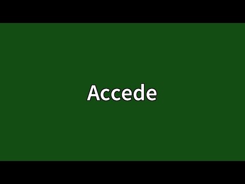 Accede Meaning