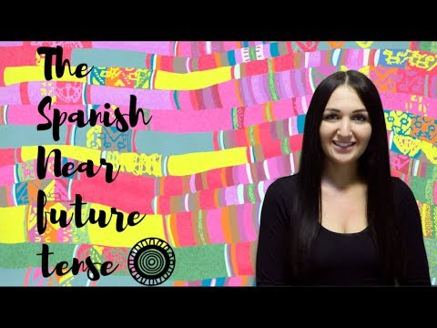 Spanish Near Future Tense | Basic Spanish 101