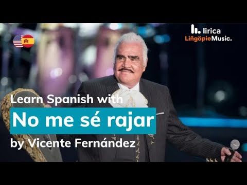 No me sé rajar Lyrics in English and Spanish - Vicente Fernández - Translation