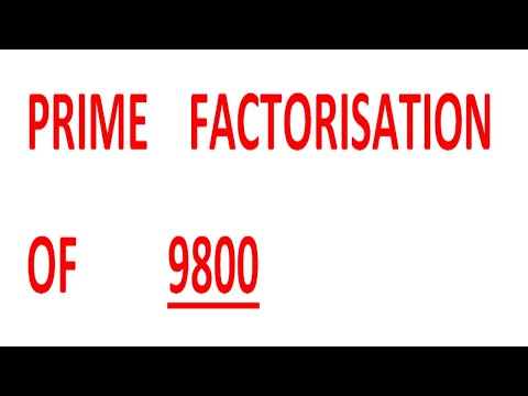 PRIME    FACTORISATION    OF         9800
