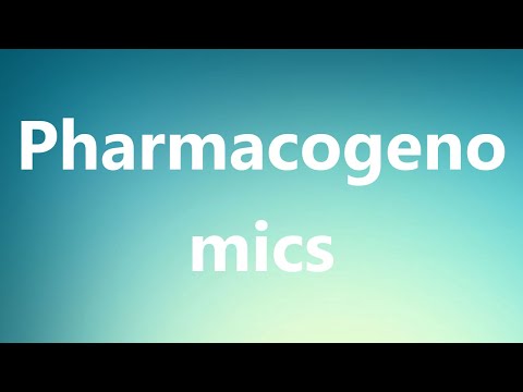 Pharmacogenomics - Medical Meaning and Pronunciation